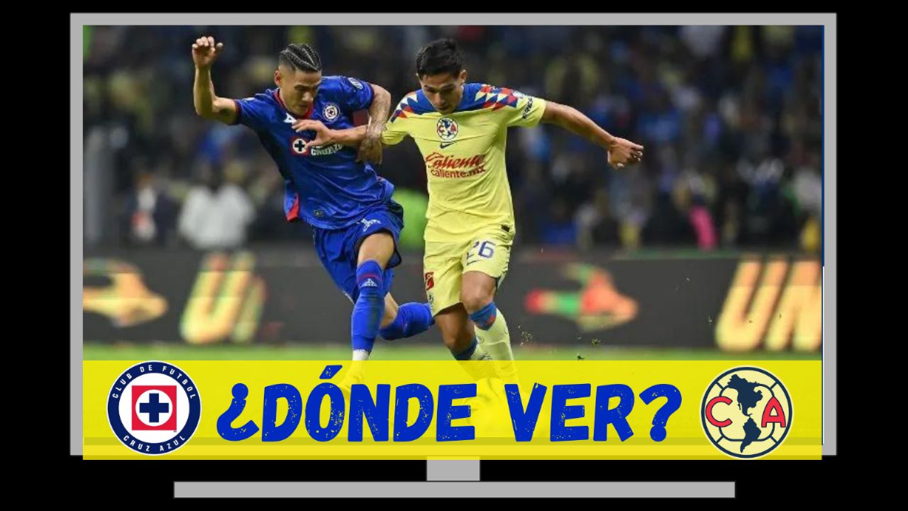 Dónde VER y qué canal transmite en VIVO Cruz Azul vs Club América en la ...